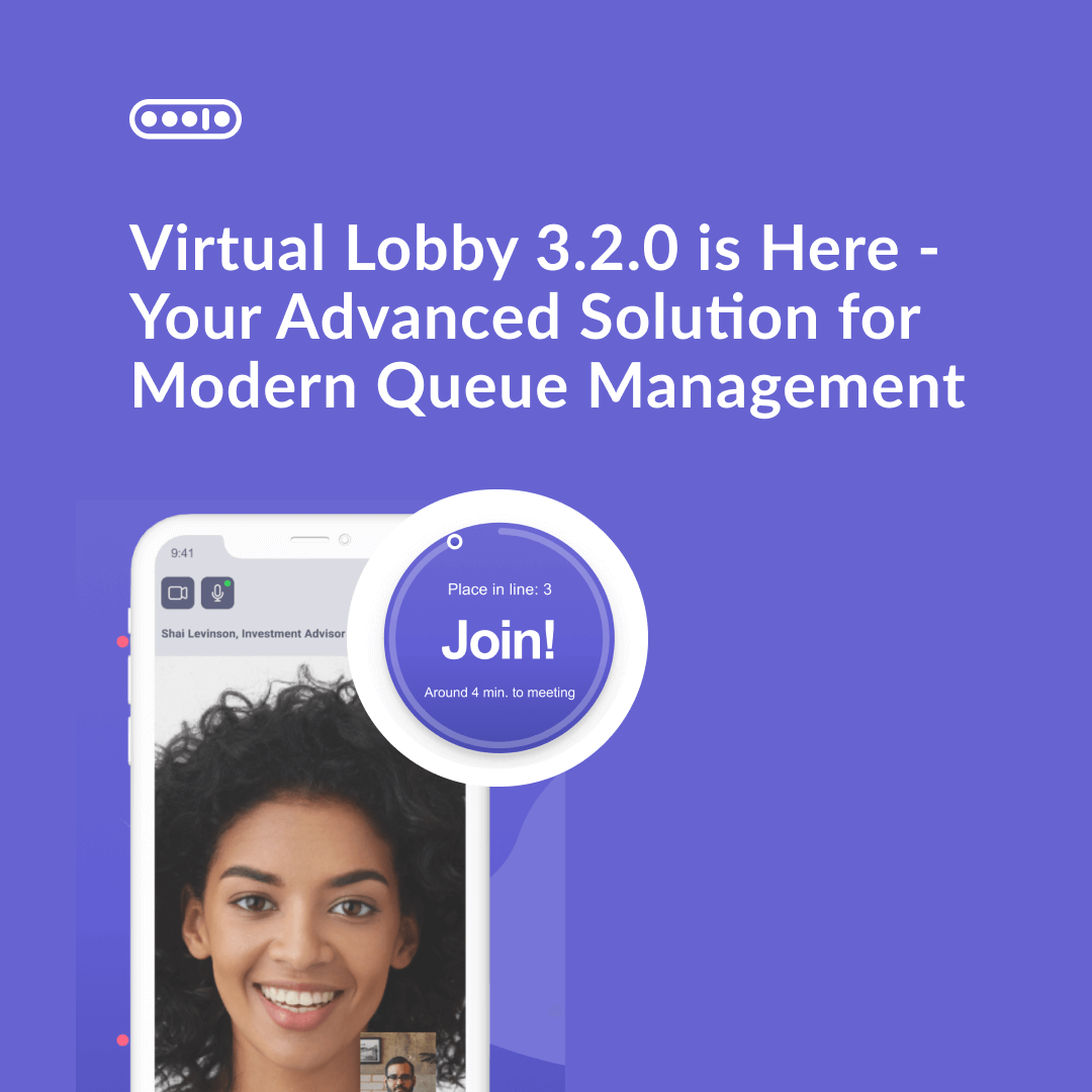 Introducing Virtual Lobby 3.2.0: The Future of Appointment Scheduling and Queue Management | Q-nomy